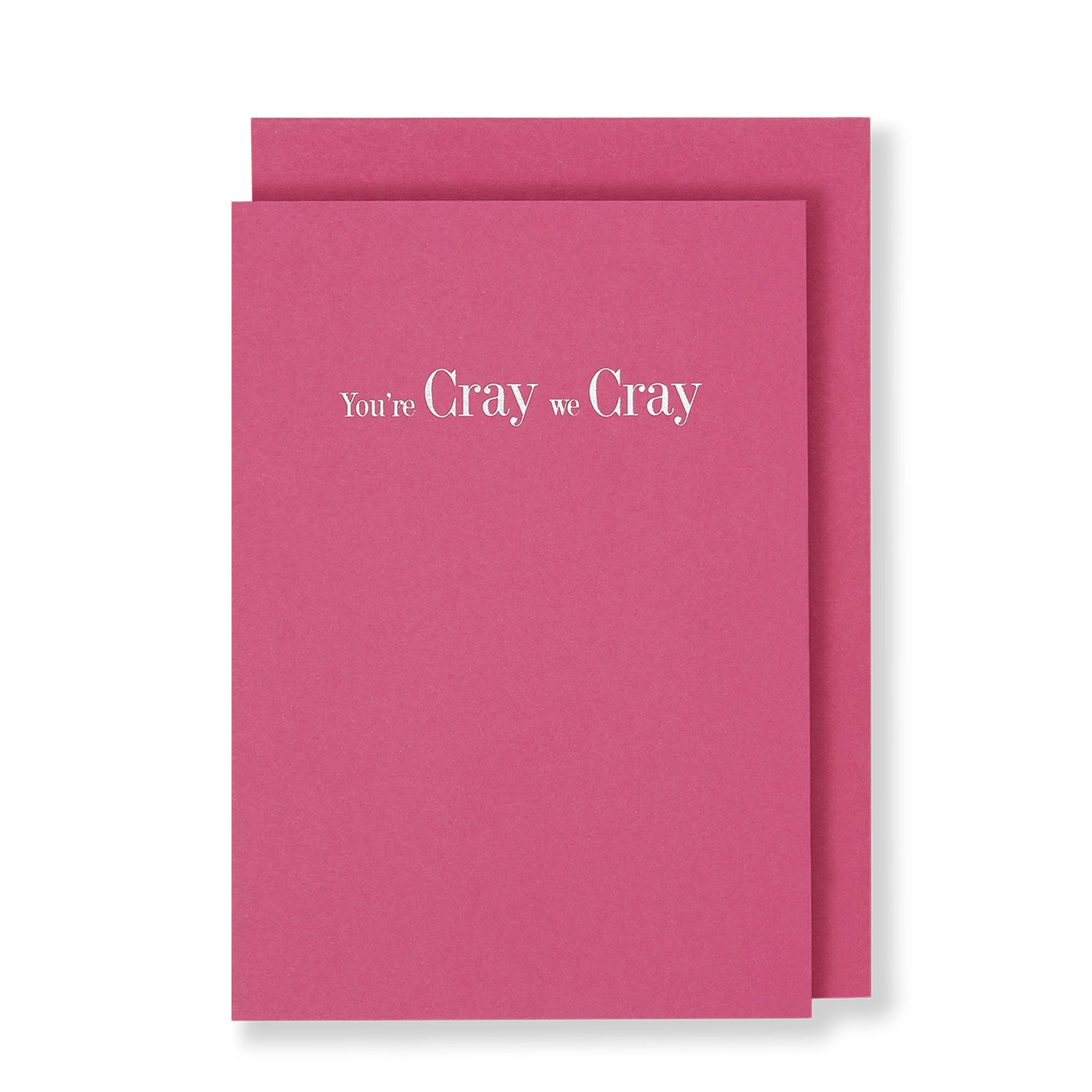 You're Cray, We Cray, Luxury Foiled Card | Story of Elegance